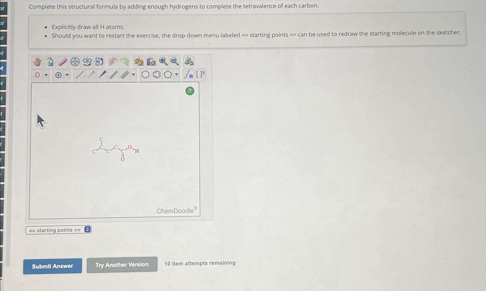 Solved Complete this structural formula by adding enough | Chegg.com