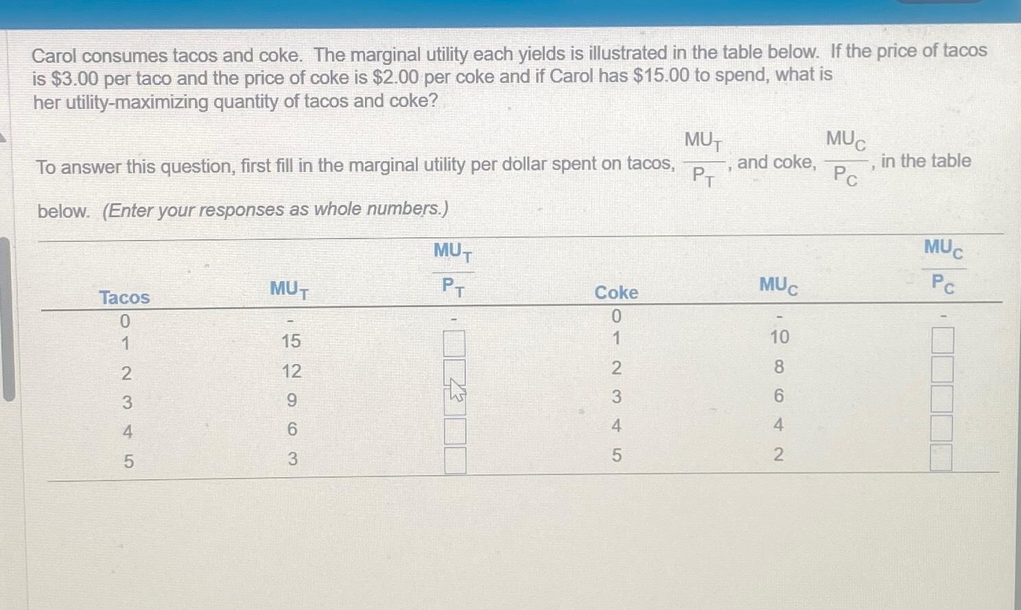 Solved Carol consumes tacos and coke. The marginal utility | Chegg.com