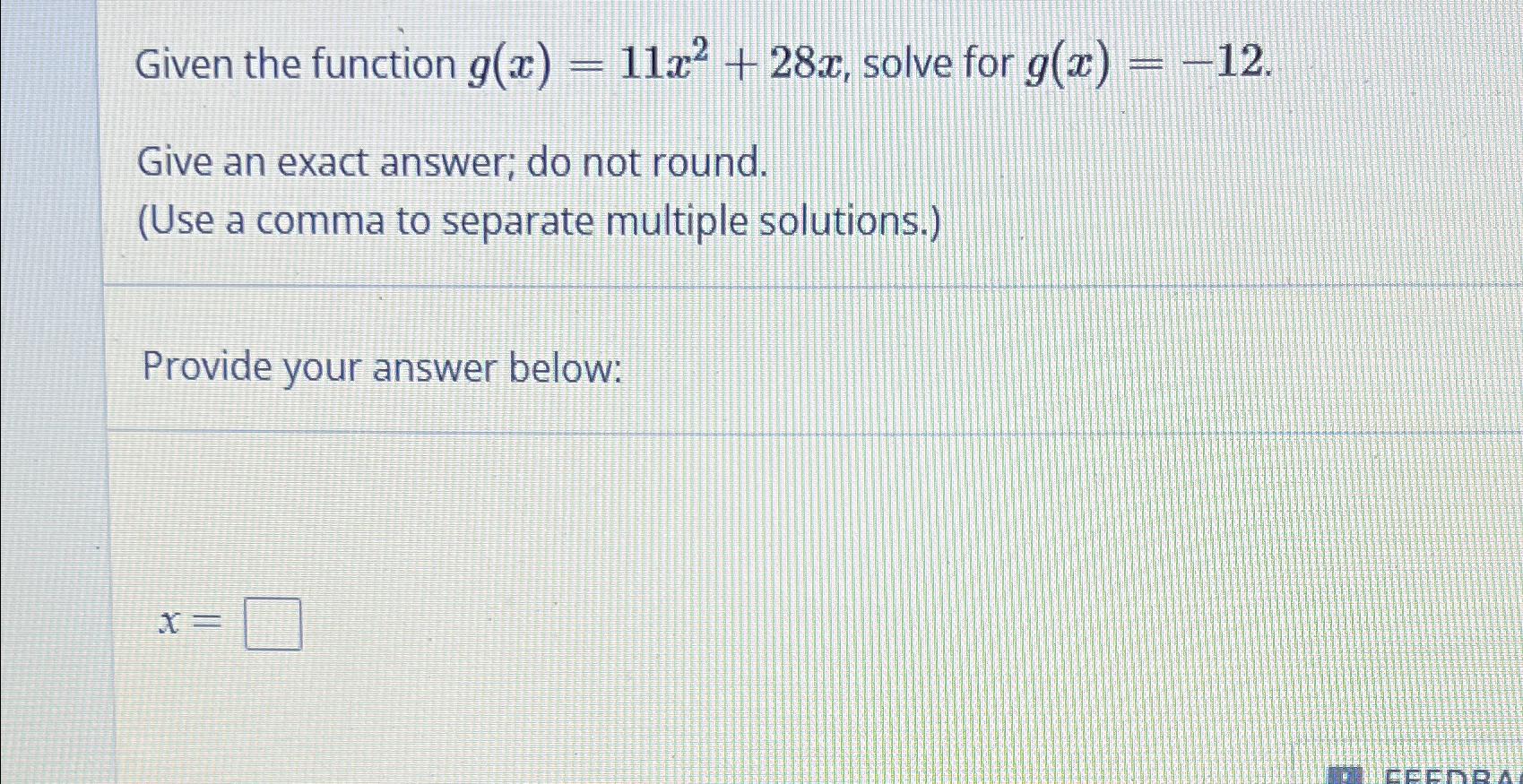 Solved Given the function g(x)=11x2+28x, ﻿solve for | Chegg.com