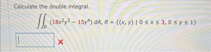 Solved Calculate the double integral. | Chegg.com
