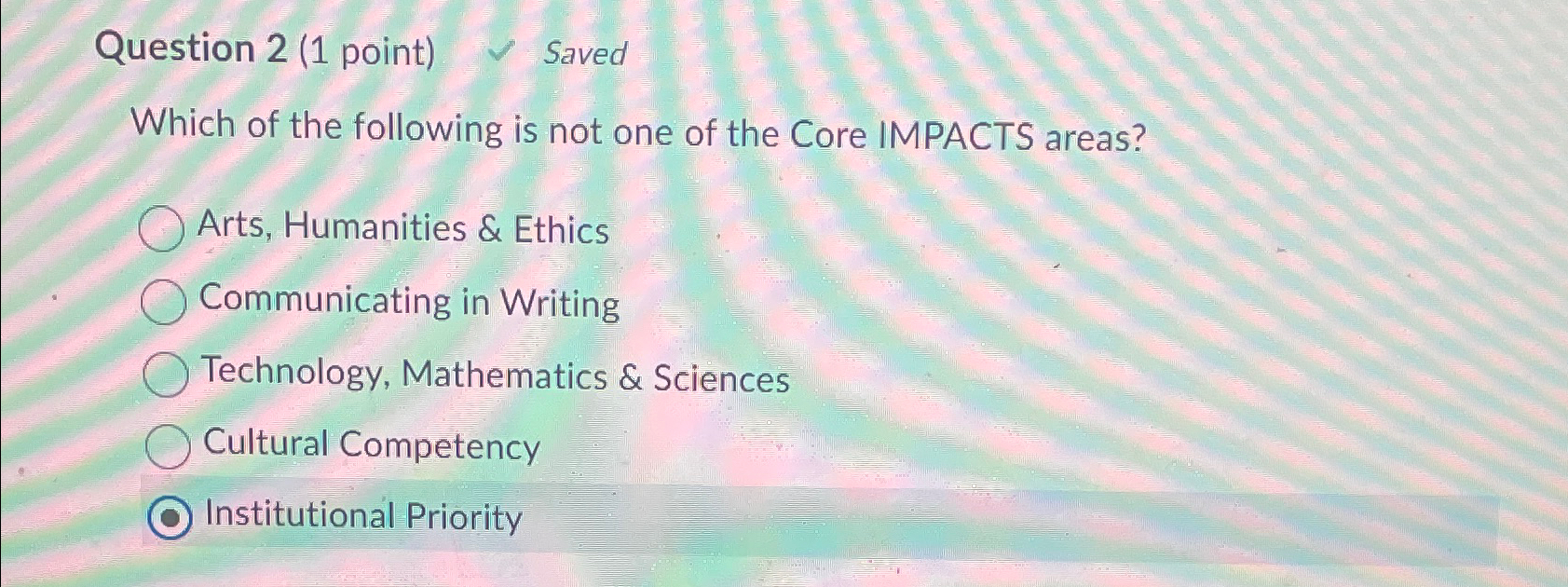 Solved Question 2 (1 ﻿point)SavedWhich of the following is | Chegg.com