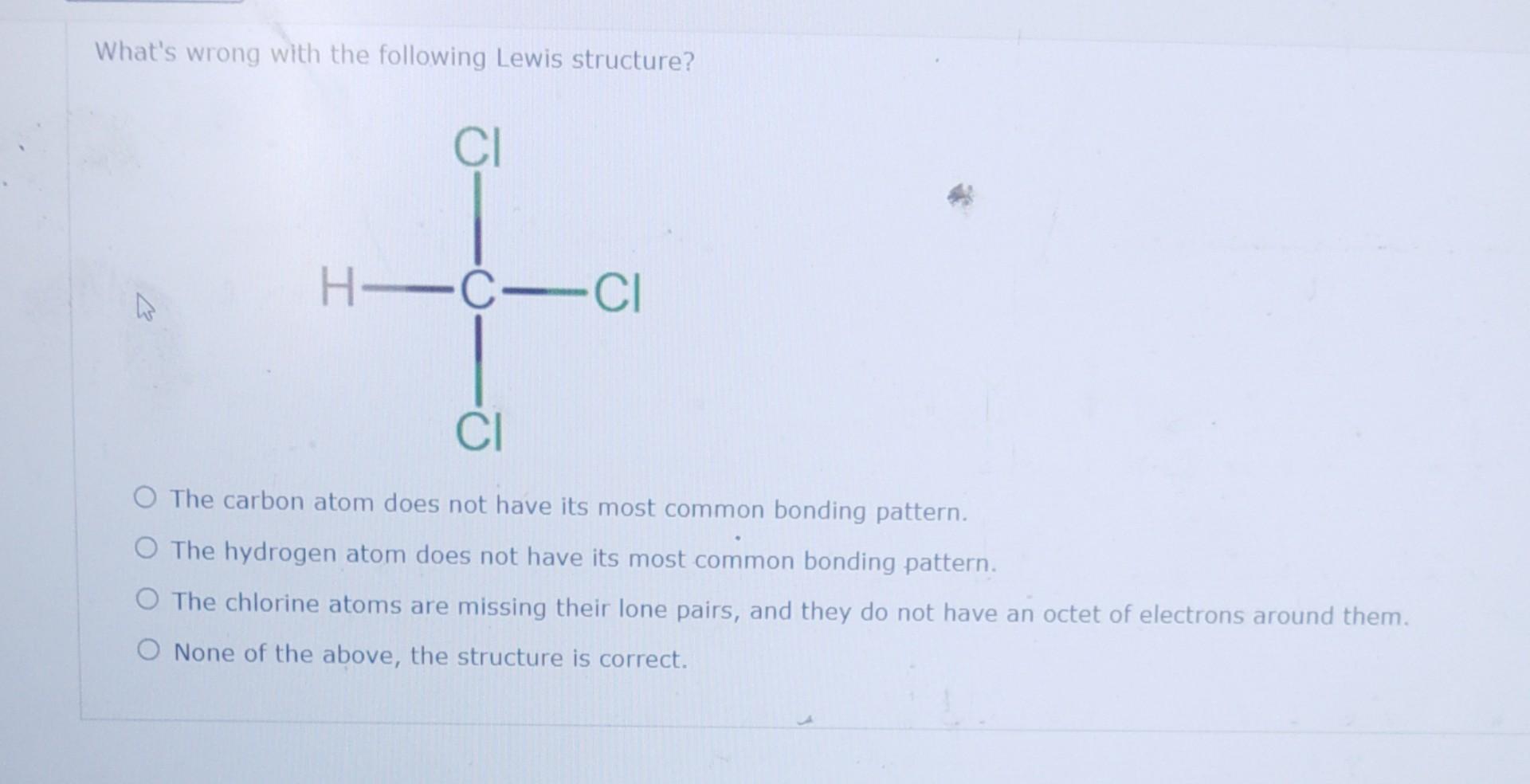 Solved What's wrong with the following Lewis structure? The | Chegg.com