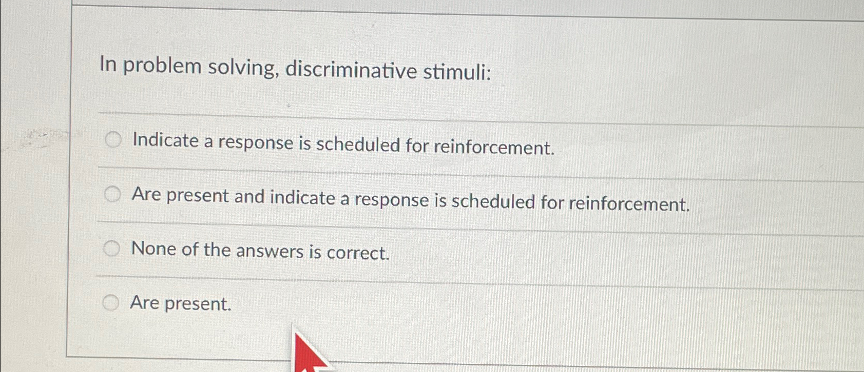 Solved In problem solving, discriminative stimuli:Indicate a | Chegg.com