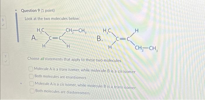 Solved Question 9 (1 point) Look at the two molecules below: | Chegg.com