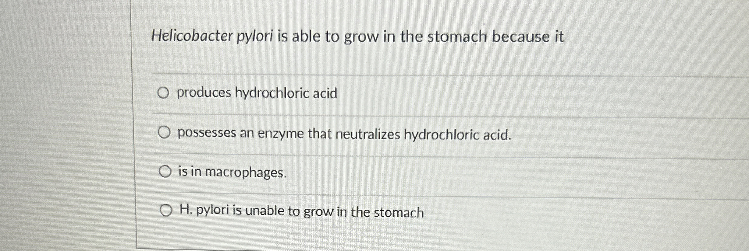 Solved Helicobacter pylori is able to grow in the stomach | Chegg.com