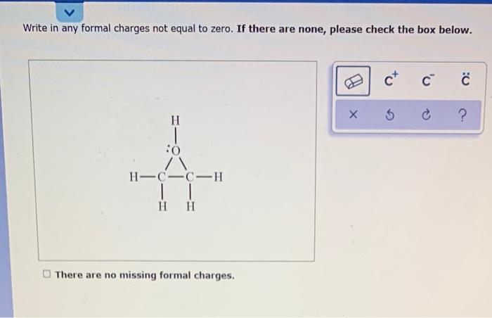 Solved Write in any formal charges not equal to zero. If | Chegg.com
