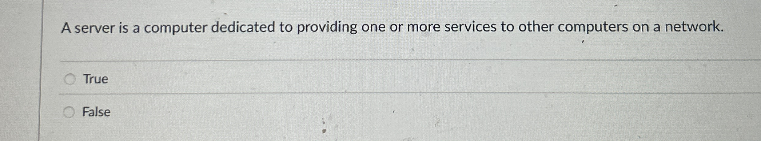 Solved A server is a computer dedicated to providing one or | Chegg.com