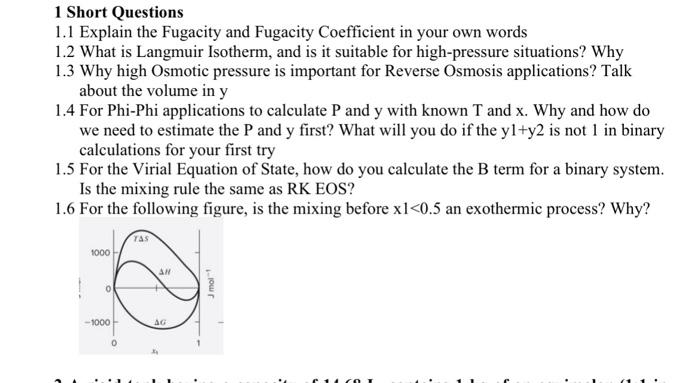 Solved 1 Short Questions 1.1 Explain the Fugacity and | Chegg.com