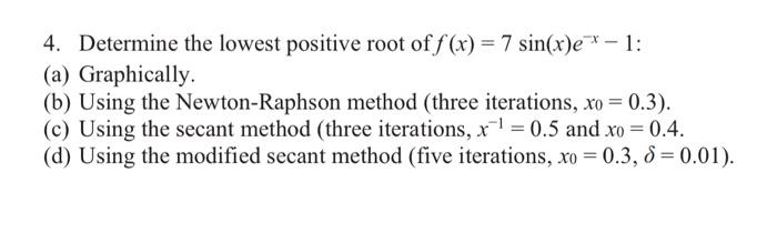 Solved 4 Determine The Lowest Positive Root Of 