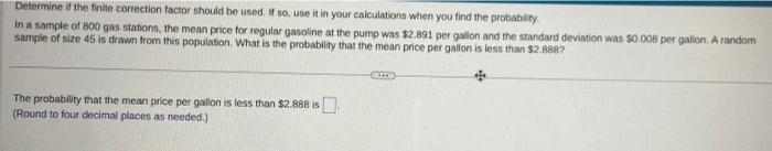 Solved Determine if the finite correction factor should be | Chegg.com