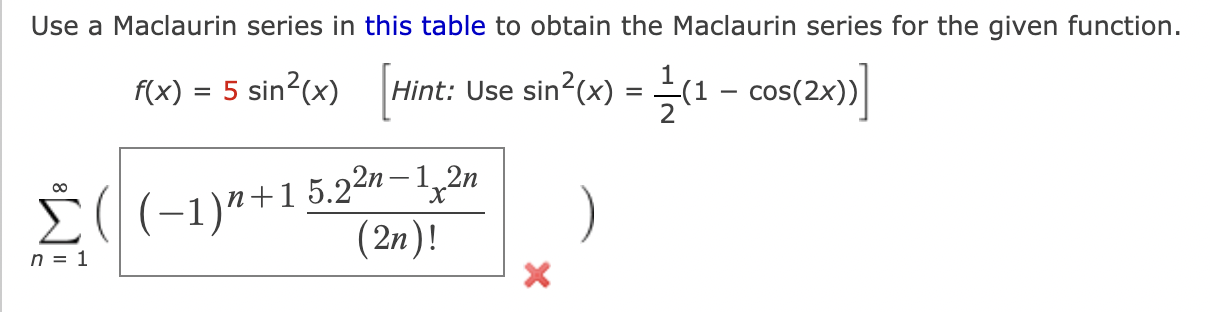 Solved Use a Maclaurin series in this table to obtain the | Chegg.com