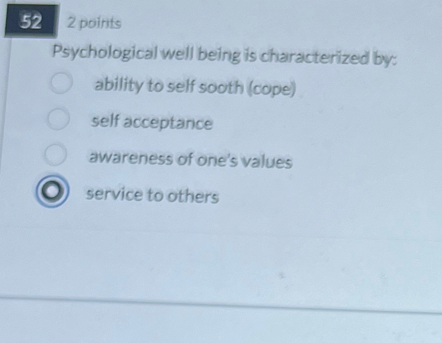 Solved 522 ﻿pointsPsychological well being is characterized | Chegg.com