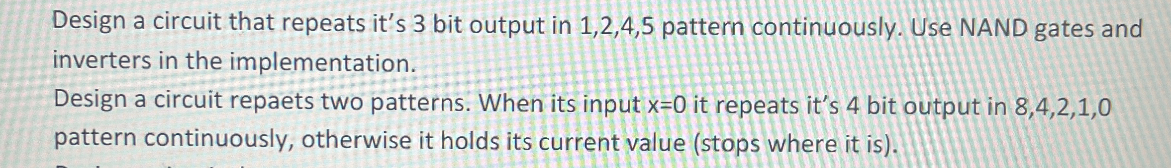 Solved Design a circuit that repeats it's 3 ﻿bit output in | Chegg.com