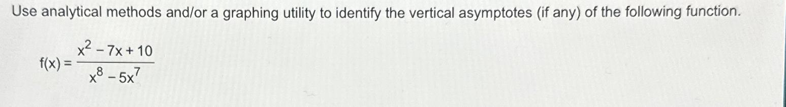 Solved Use analytical methods and/or a graphing utility to | Chegg.com