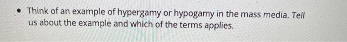 Solved • Think of an example of hypergamy or hypogamy in the | Chegg.com