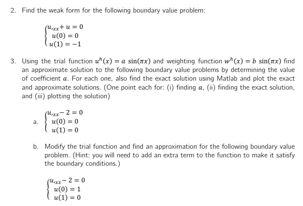 Solved Find the weak form for the following boundary value | Chegg.com