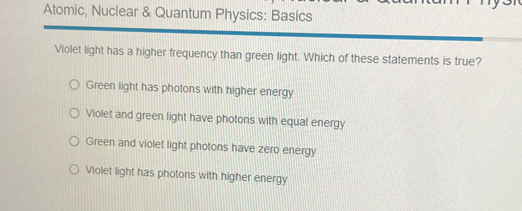 Solved Atomic, Nuclear & Quantum Physics: BasicsViolet light | Chegg.com