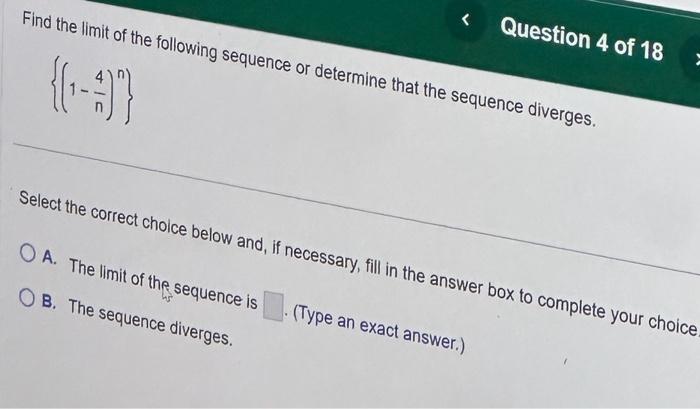 Solved {(1−n4)n} or determine that the sequence diverges. | Chegg.com