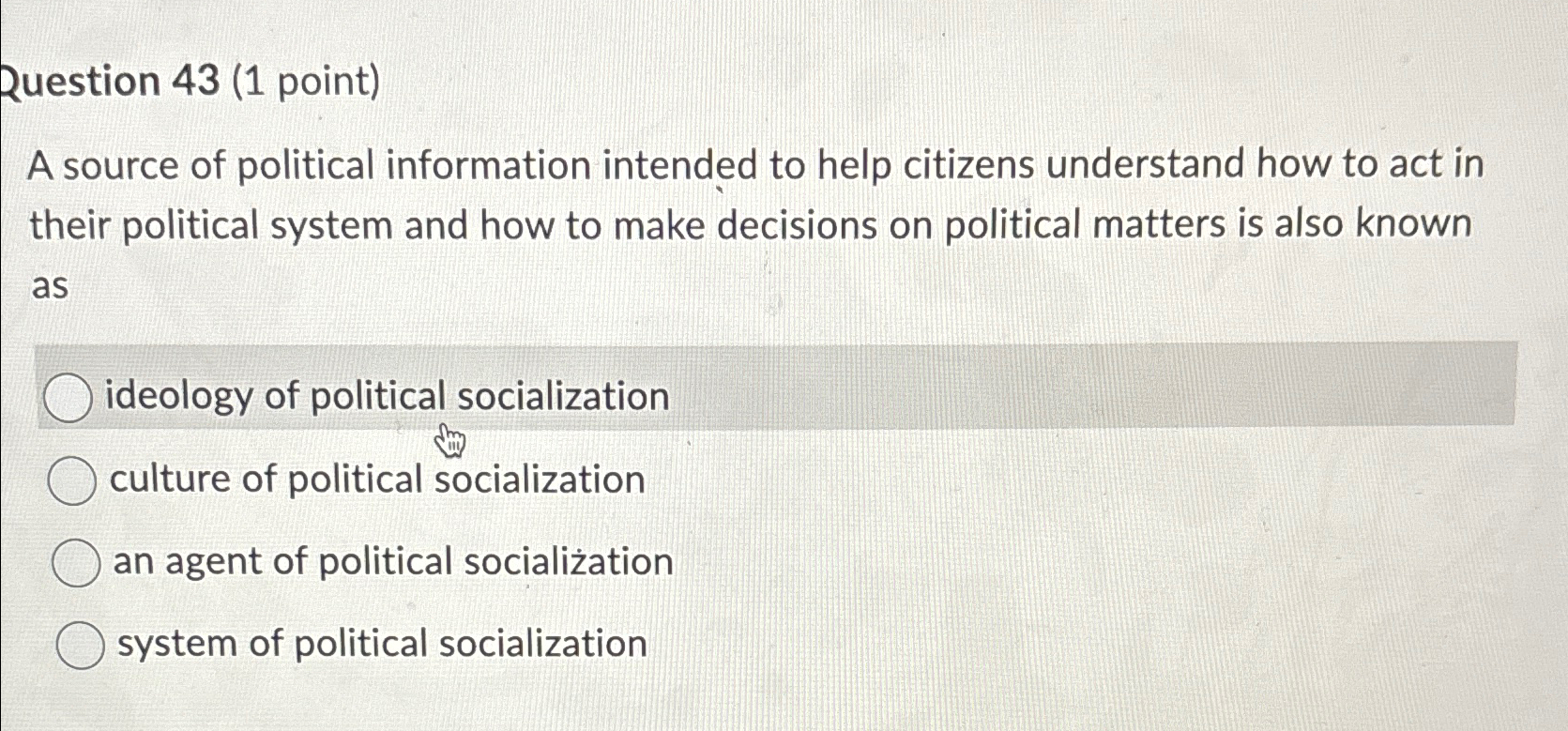 Solved Question 43 (1 ﻿point)A source of political | Chegg.com