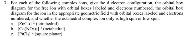 Solved 3. For each of the following complex ions, give the d | Chegg.com