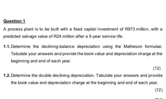 Solved Question 1 A process plant is to be built with a | Chegg.com