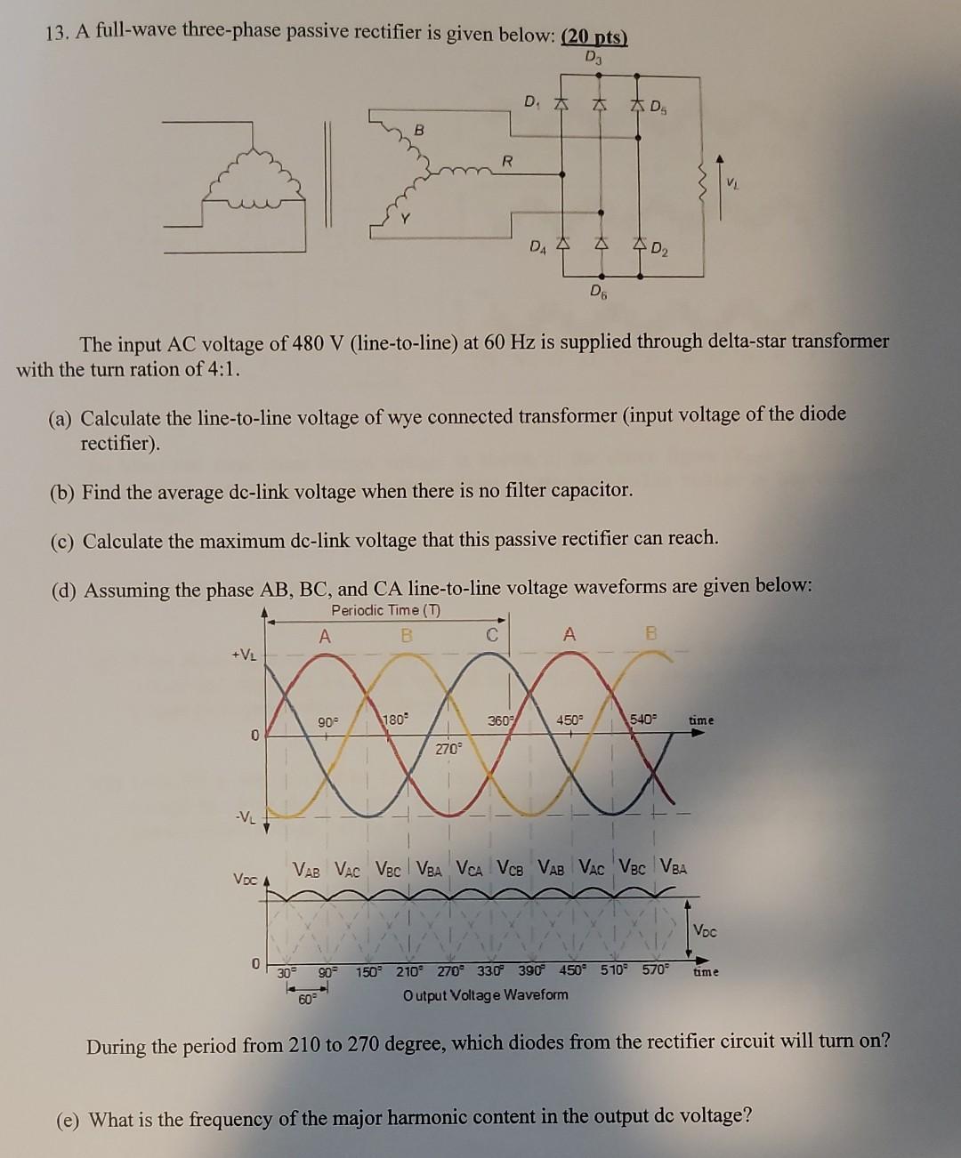 Solved 13. A full-wave three-phase passive rectifier is | Chegg.com