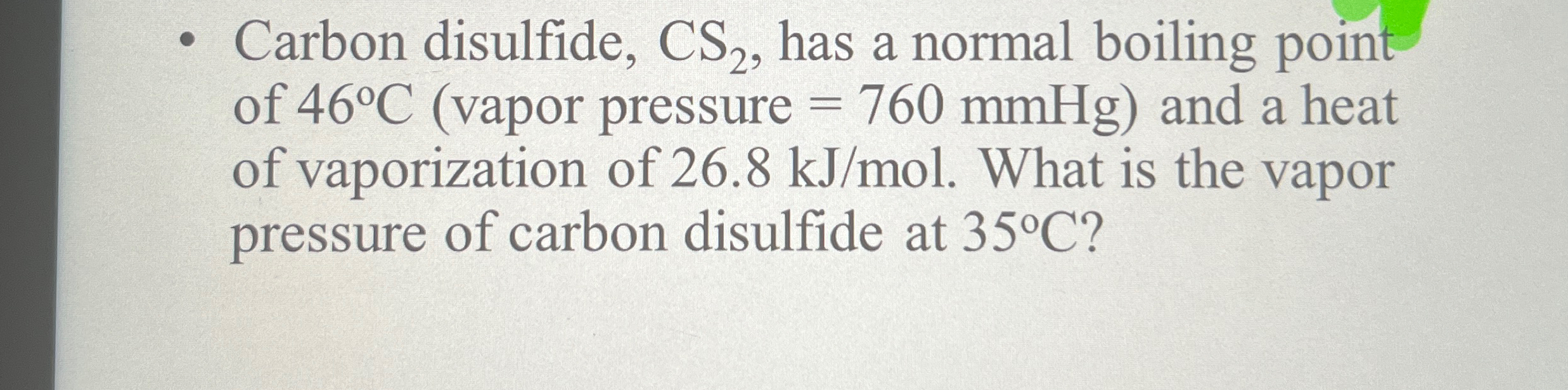 Solved Carbon disulfide, CS2, ﻿has a normal boiling point of | Chegg.com