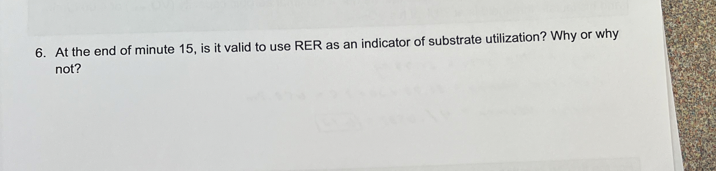 Solved At the end of minute 15, ﻿is it valid to use RER as | Chegg.com