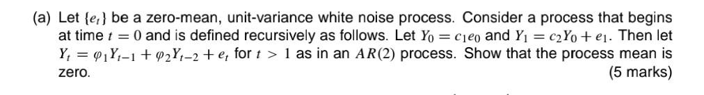 Solved (a) Let {et} be a zero-mean, unit-variance white | Chegg.com