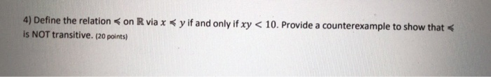 Solved 4) Define the relation on R via x