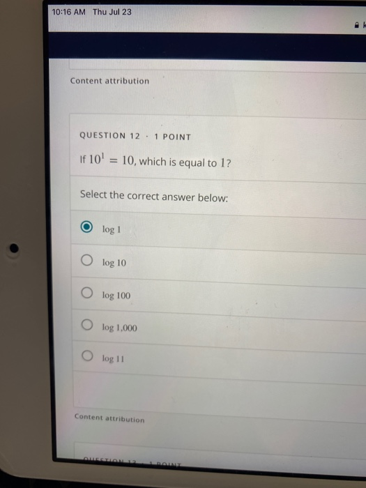 Solved 10:16 AM Thu Jul 23 Content attribution QUESTION 12 1 | Chegg.com