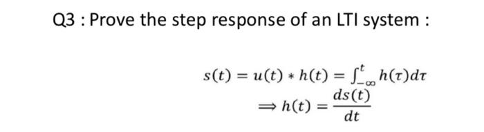 Solved Q3 : Prove the step response of an LTI system : | Chegg.com