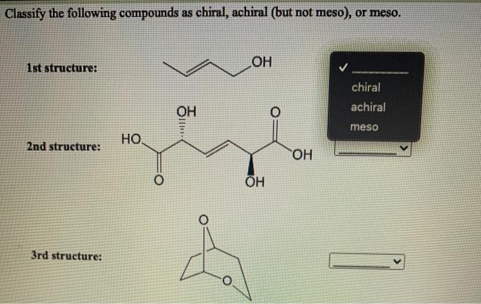 Solved Classify the following compounds as chiral, achiral | Chegg.com