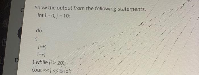 Solved Show the output from the following statements. int | Chegg.com