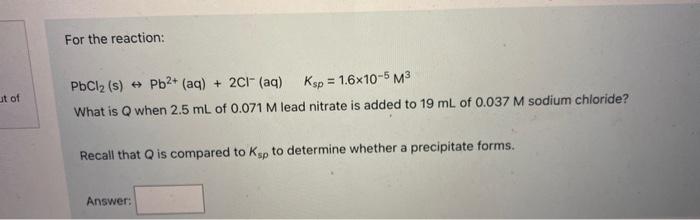 Solved For the reaction: PbCl2( | Chegg.com