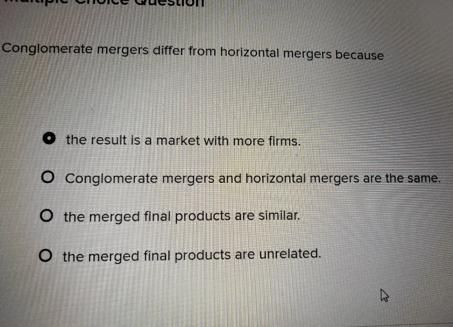 Solved Conglomerate mergers differ from horizontal mergers | Chegg.com