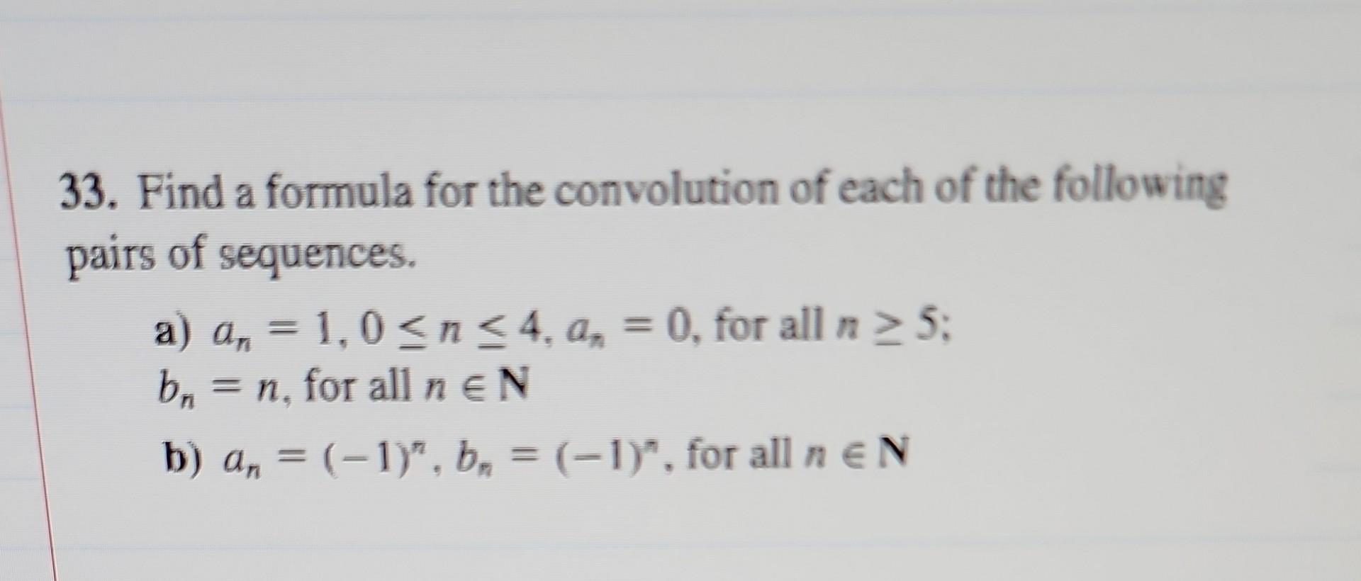 Solved 33. Find a formula for the convolution of each of the | Chegg.com