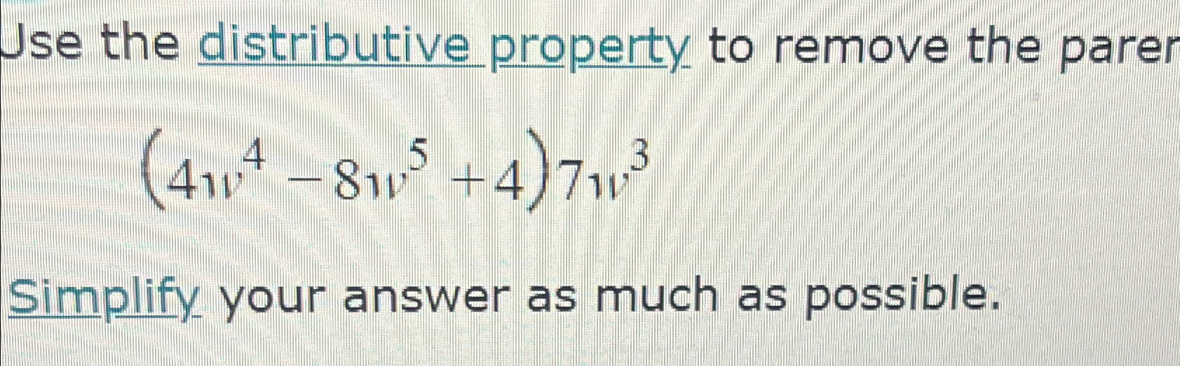 Solved Use the distributive property to remove the | Chegg.com