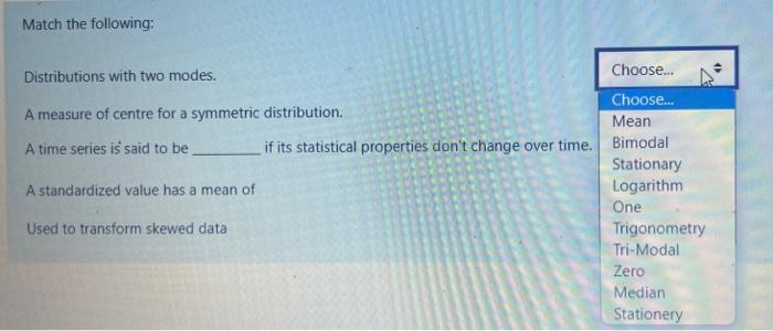 Solved Match the following: Distributions with two modes. A | Chegg.com