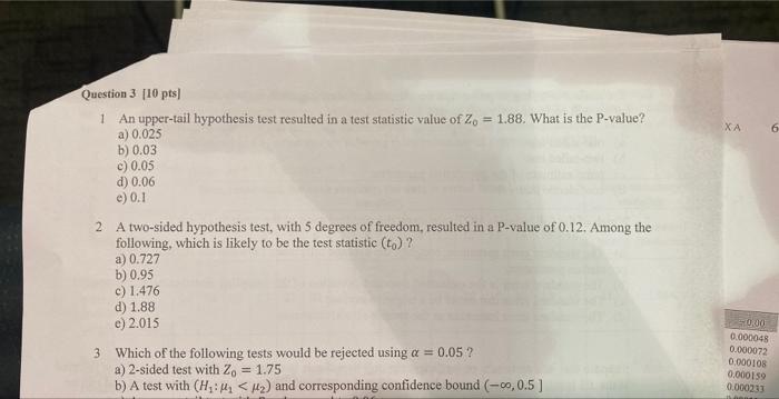 Solved 1 An upper-tail hypothesis test resulted in a test | Chegg.com