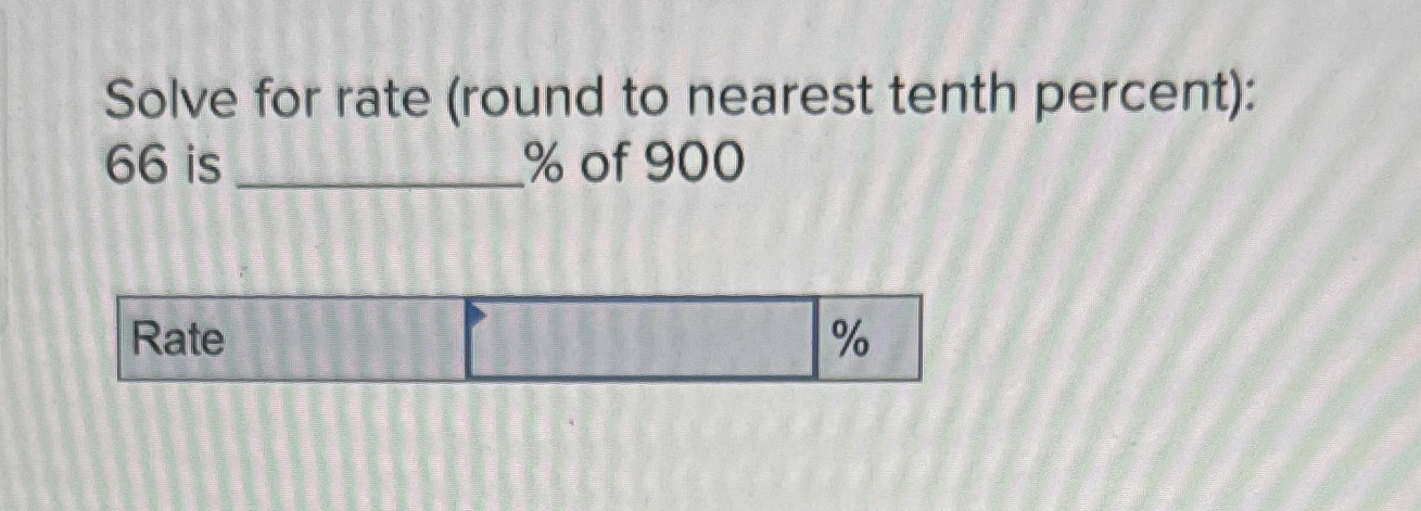 Solved Solve for rate (round to nearest tenth percent): 66 | Chegg.com