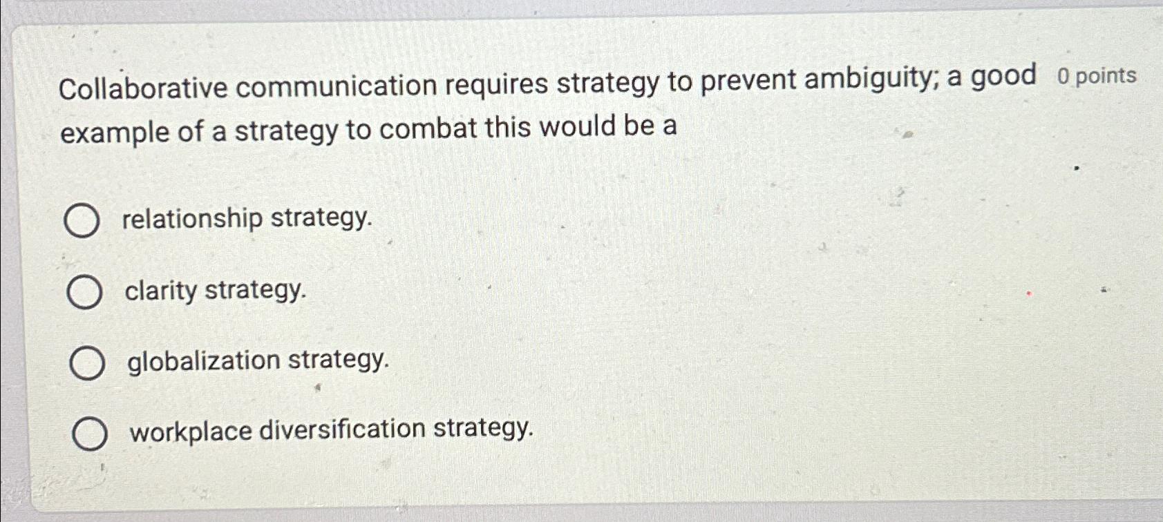 Solved Collaborative communication requires strategy to | Chegg.com