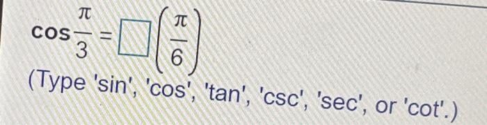 Solved use one of the cofunction identities to complete the | Chegg.com