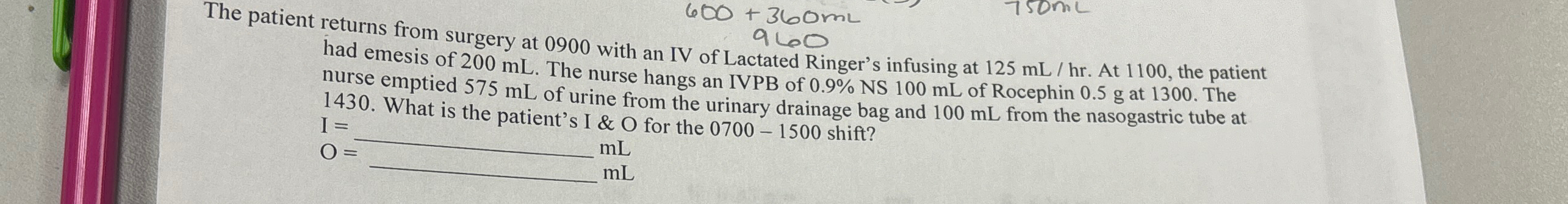 Solved The patient returns from surgery at 0900 ﻿with an IV | Chegg.com