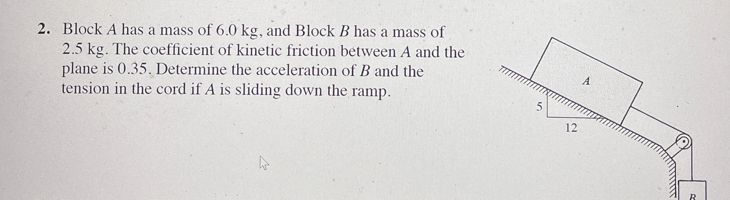 Solved Block A has a mass of 6.0 ﻿kg , ﻿and Block B ﻿has a | Chegg.com