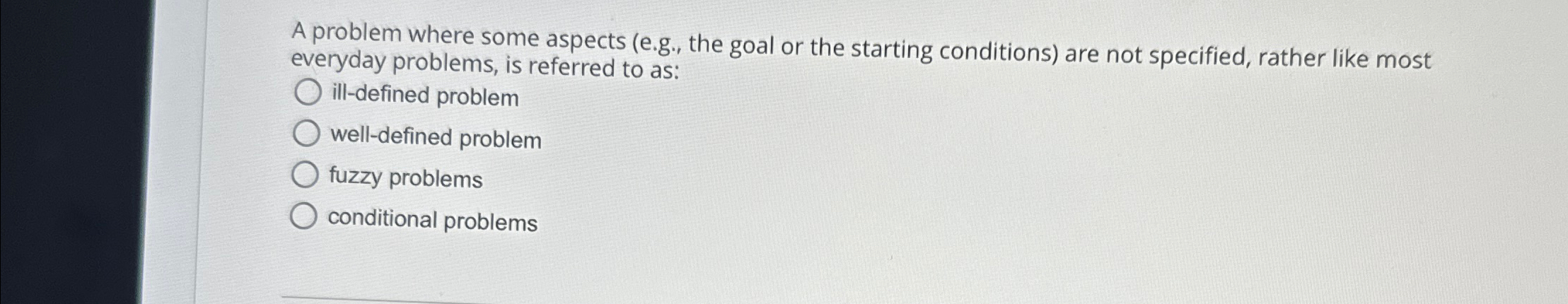 Solved A problem where some aspects (e.g., ﻿the goal or the | Chegg.com