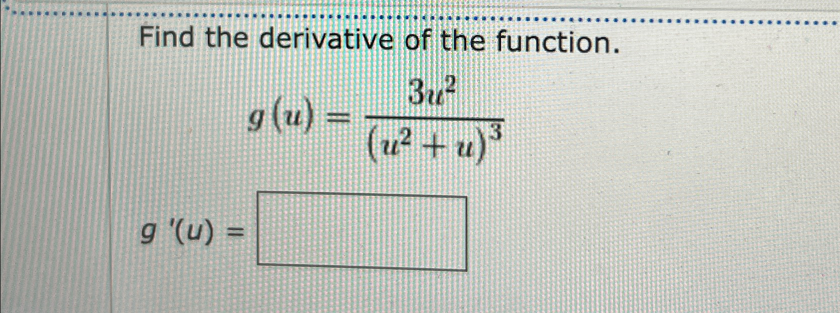 Solved Find the derivative of the | Chegg.com