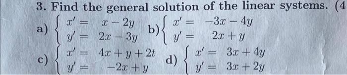 Solved 3. Find the general solution of the linear systems. | Chegg.com