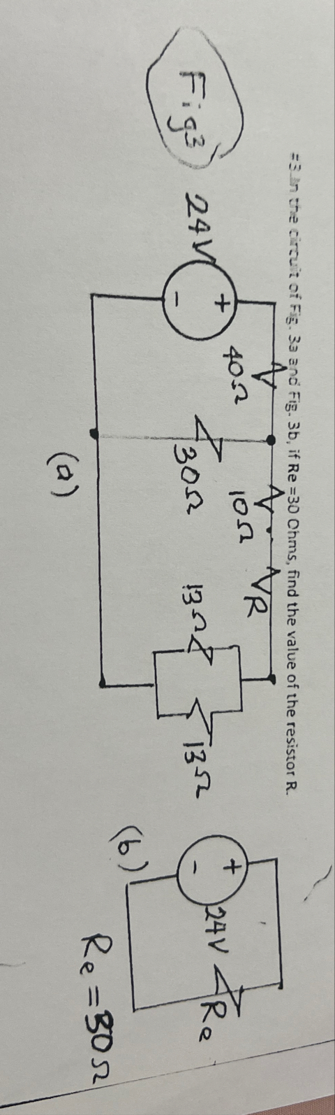 Solved =3 ﻿in the circuit of Fig. 3a and Fig. 3b, ﻿if Re=30 | Chegg.com