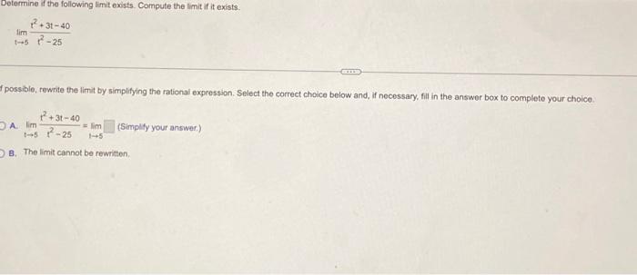 Solved Determine If The Following Limit Exists Compute The